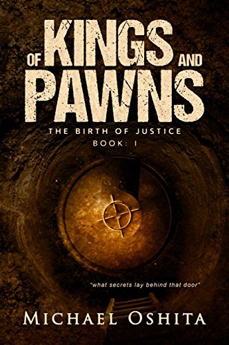 Of Kings And Pawns: The Birth of Justice Book: I by Michael Oshita ...