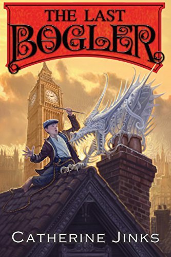 The Last Bogler (How to Catch a Bogle Book 3) by Catherine Jinks ...
