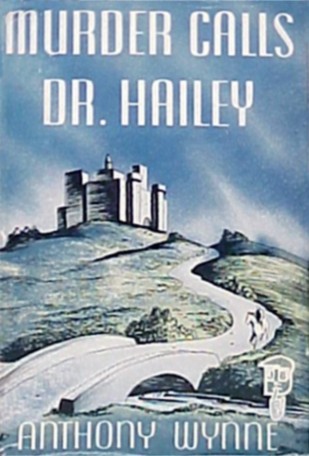 Murder Calls Dr. Hailey (Dr. Hailey, #23) by Anthony Wynne | Goodreads