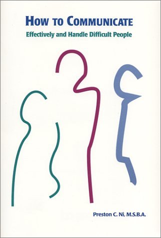 How to Communicate Effectively and Handle Difficult People by Preston ...