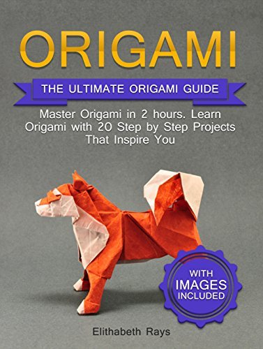Origami: The Ultimate Origami Crash Course with Images: Master Origami ...