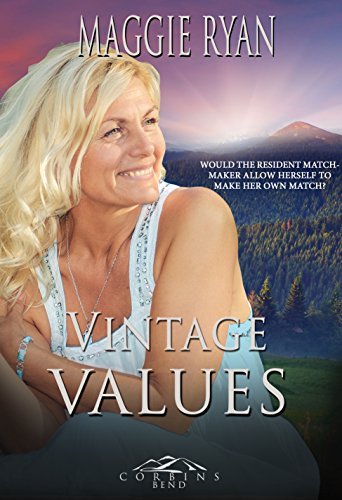 Vintage Values (Corbin's Bend Season Four, #5) by Maggie Ryan | Goodreads