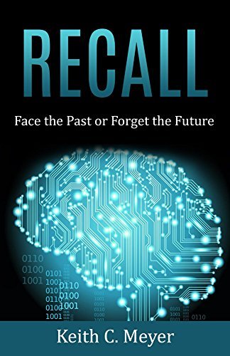 Recall: Face the Past or Forget the Future by Keith C. Meyer | Goodreads