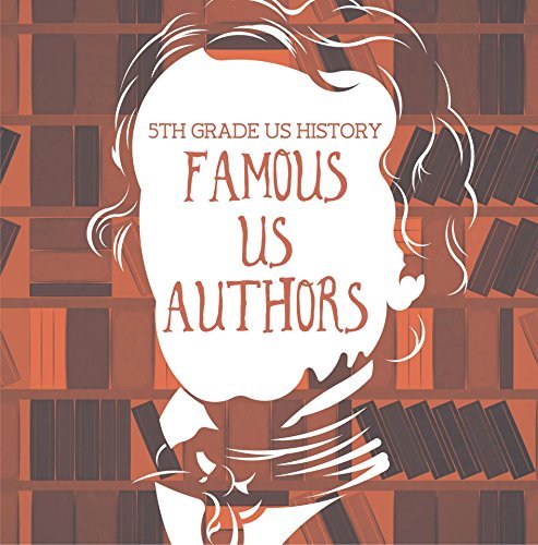 5th Grade US History: Famous US Authors: Fifth Grade Books American ...