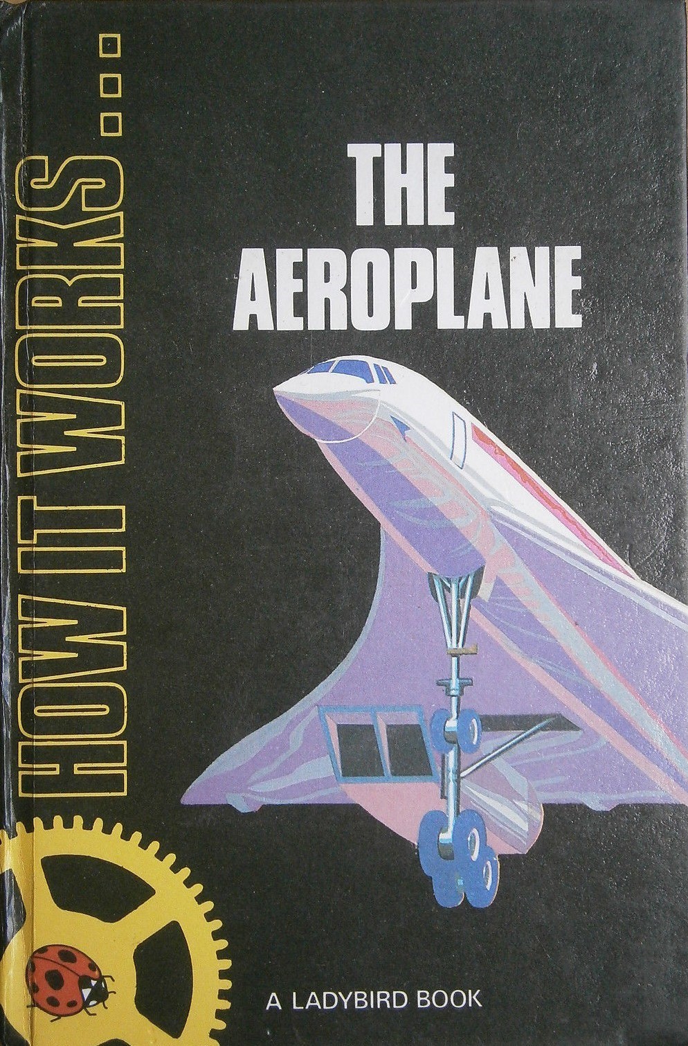 The Aeroplane (How It Works, Series 654) by David Carey | Goodreads