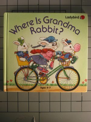 Where Is Grandma Rabbit? by Stephanie Calmenson | Goodreads