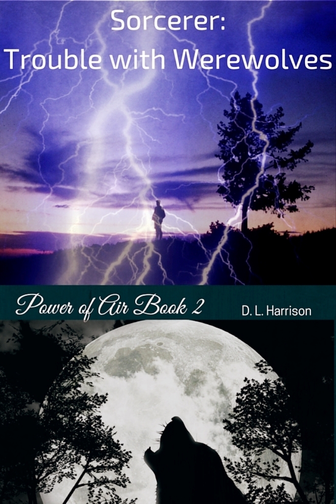 Sorcerer: Trouble with Werewolves (Power of Air, #2) by D.L. Harrison ...