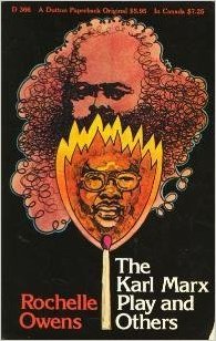 The Karl Marx Play and Others by Rochelle Owens | Goodreads