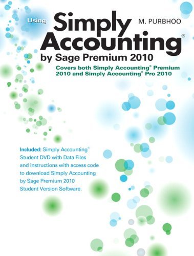 Using Simply Accounting by Sage Premium 2010 by Mary Purbhoo | Goodreads