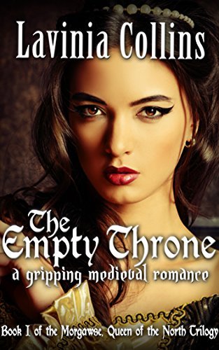 The Empty Throne (The Queen of the North #1) by Lavinia Collins | Goodreads