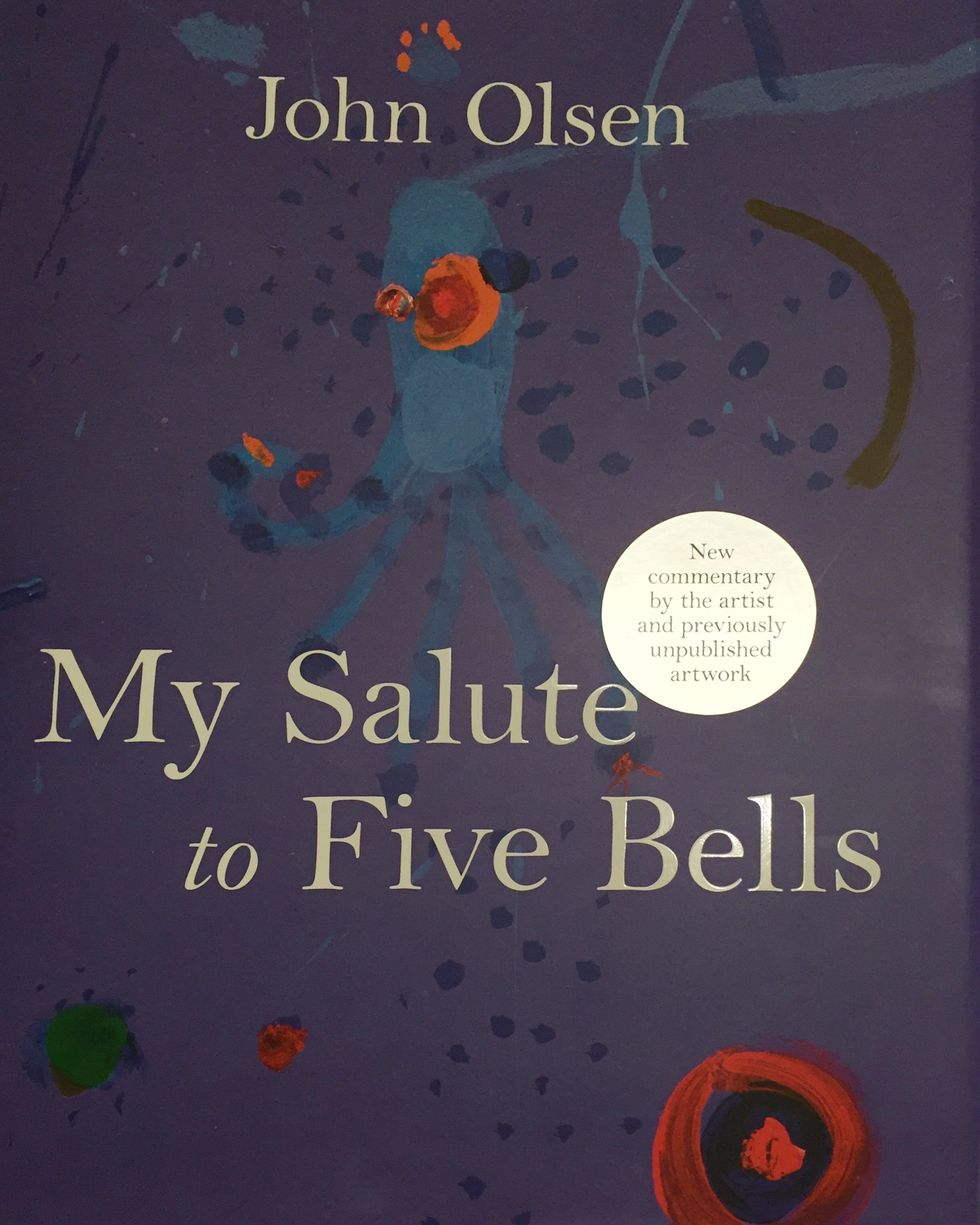 My Salute to Five Bells by John Olsen | Goodreads