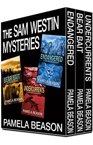 Three Sam Westin Mysteries: A Box Set including Endangered, Bear Bait, and Undercurrents by ...