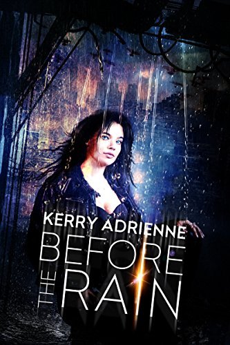 Before the Rain by Kerry Adrienne | Goodreads