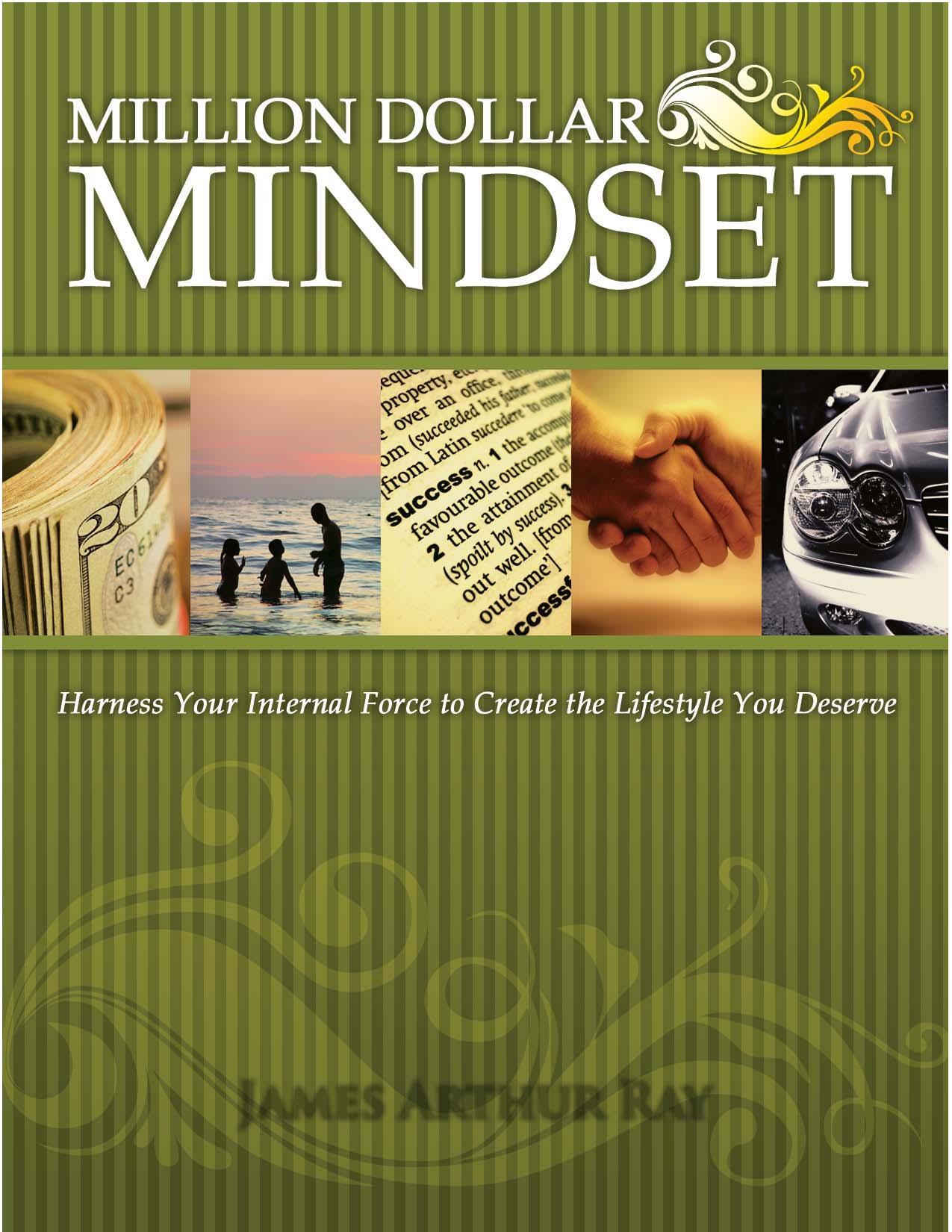 The Million Dollar Mindset Workbook by James Arthur Ray | Goodreads
