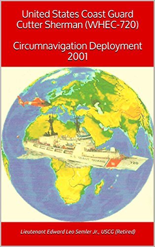 United States Coast Guard Cutter Sherman (WHEC-720) Circumnavigation ...