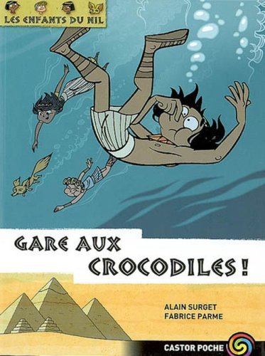 Gare aux crocodiles! by Alain Surget | Goodreads