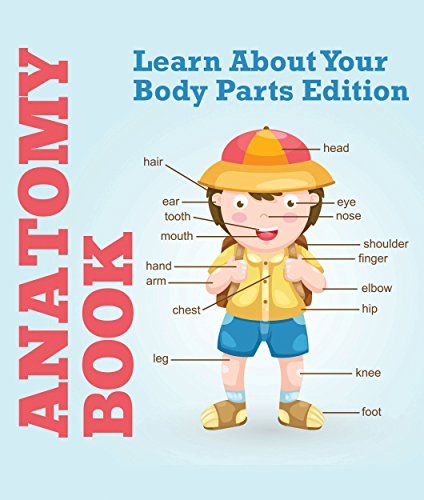 Anatomy Book: Learn About Your Body Parts Edition: Human Body Reference ...
