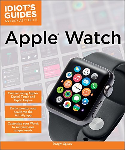 Apple Watch (Idiot's Guides) by Dwight Spivey | Goodreads