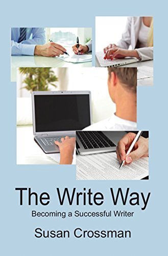 The Write Way: Becoming a Successful Writer by Susan Crossman | Goodreads