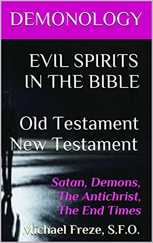 Evil Spirits in the Bible: Old Testament New Testament: Satan, Demons ...
