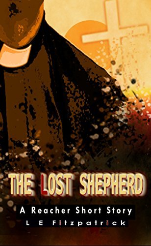 The Lost Shepherd: A Reacher Short Story by L.E. Fitzpatrick | Goodreads