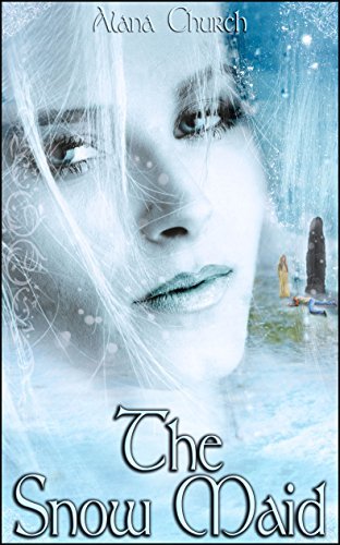 The Snow Maid by Alana Church | Goodreads