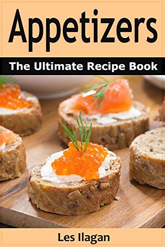 Appetizer Recipes: The Ultimate Recipe Book: Easy and Tasty Appetizer ...