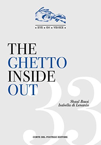 The Ghetto Inside Out (Eye on Venice Book 33) by Isabella di Leonardo ...