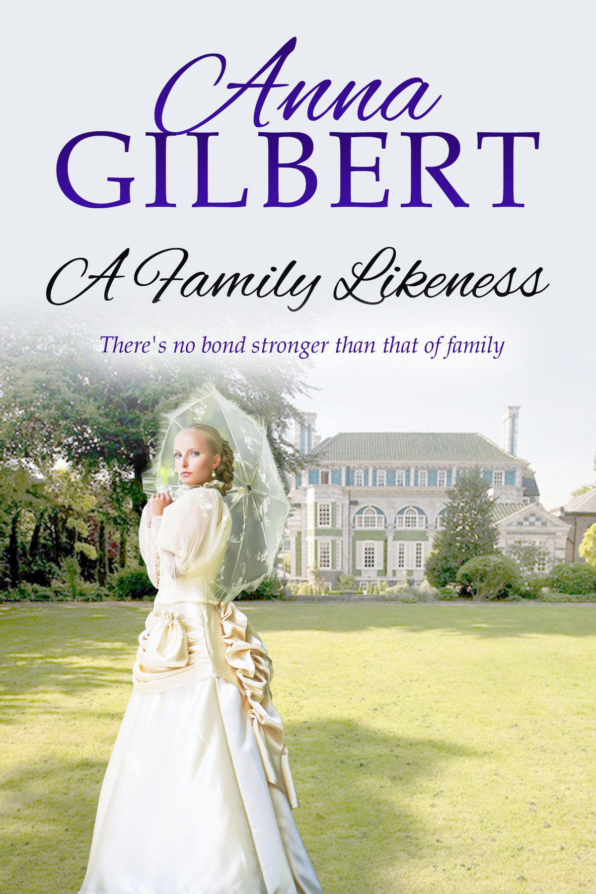 A Family Likeness by Anna Gilbert | Goodreads