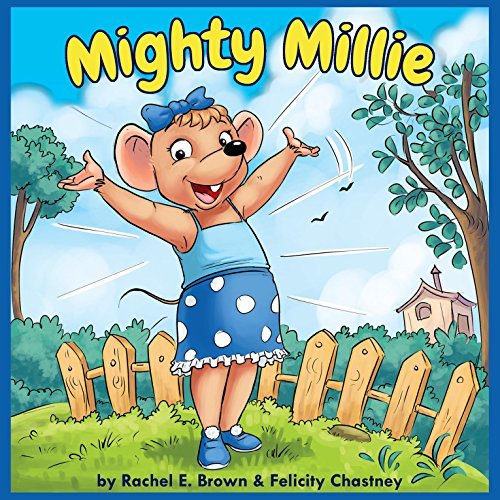 Mighty Millie by Rachel E. Brown | Goodreads