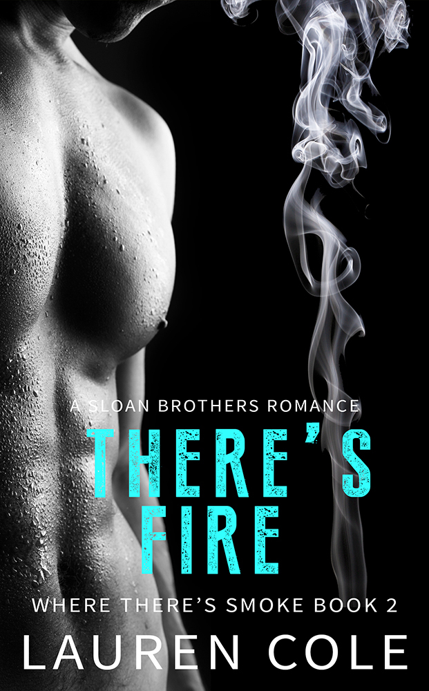 There's Fire (Where There's Smoke, #2) by Lauren Cole | Goodreads