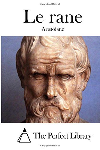 Le rane (Perfect Library) (Italian Edition) by Aristophanes | Goodreads
