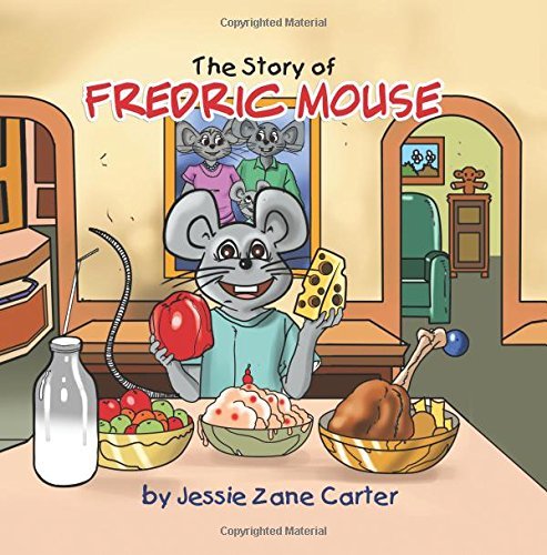 The Story of Fredric Mouse by Jessie Zane Carter | Goodreads
