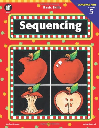 Sequencing, Grade 5 (Basic Skills) by Claire Norman | Goodreads