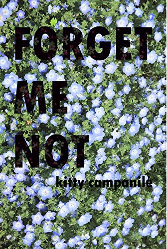 Forget Me Not: An anthology of short stories by Kitty Campanile | Goodreads
