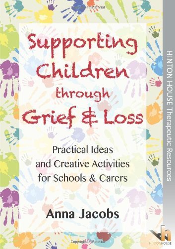 Supporting Children Through Grief & Loss: Practical Ideas & Creative ...