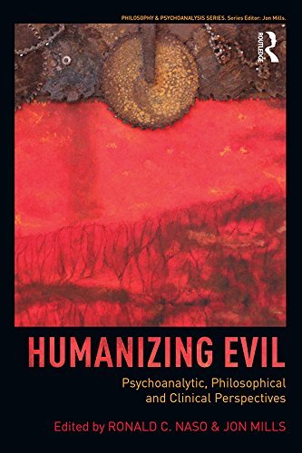 Humanizing Evil: Psychoanalytic, Philosophical and Clinical ...