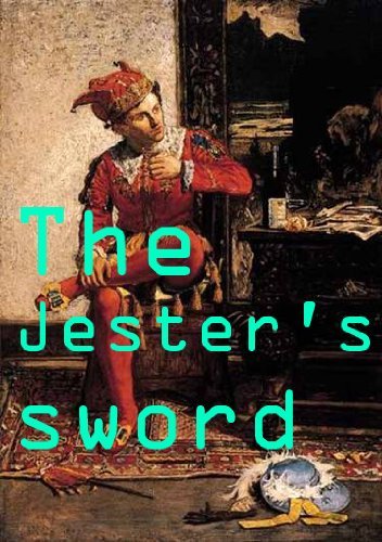 The Jester's Sword by Annie Fellows Johnston by Annie Fellows Johnston ...