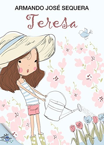 Teresa (La vida de Teresa nº 1) by Armando José Sequera | Goodreads