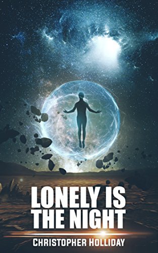Lonely is the Night by Christopher Holliday | Goodreads