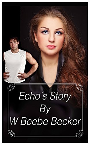 Echo's Story by W Beebe Becker | Goodreads