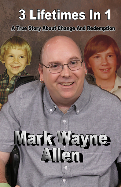3 lifetimes in 1 by Mark Wayne Allen | Goodreads