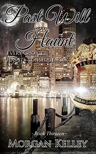 Past will Haunt (The FBI/Romance Thriller #13) by Morgan Kelley | Goodreads