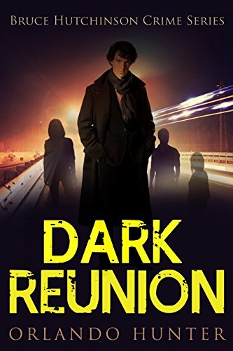 Dark Reunion (Bruce Hutchinson #1) by Orlando Hunter | Goodreads