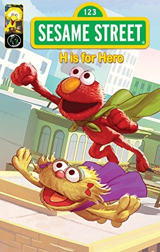 Sesame Street Comics: H is for Hero by Jason M. Burns | Goodreads