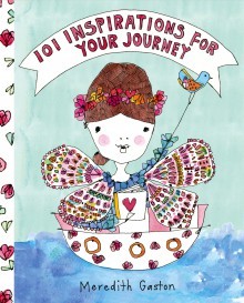 101 Inspirations for Your Journey by Meredith Gaston | Goodreads