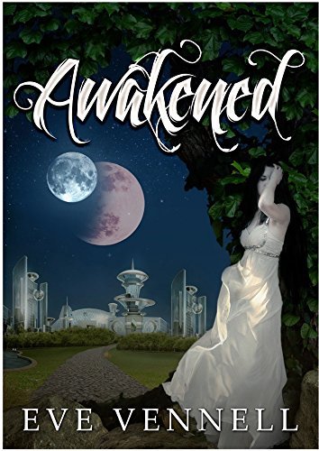 Awakened (the Lifetime Continuum Book 1) by Eve Vennell | Goodreads