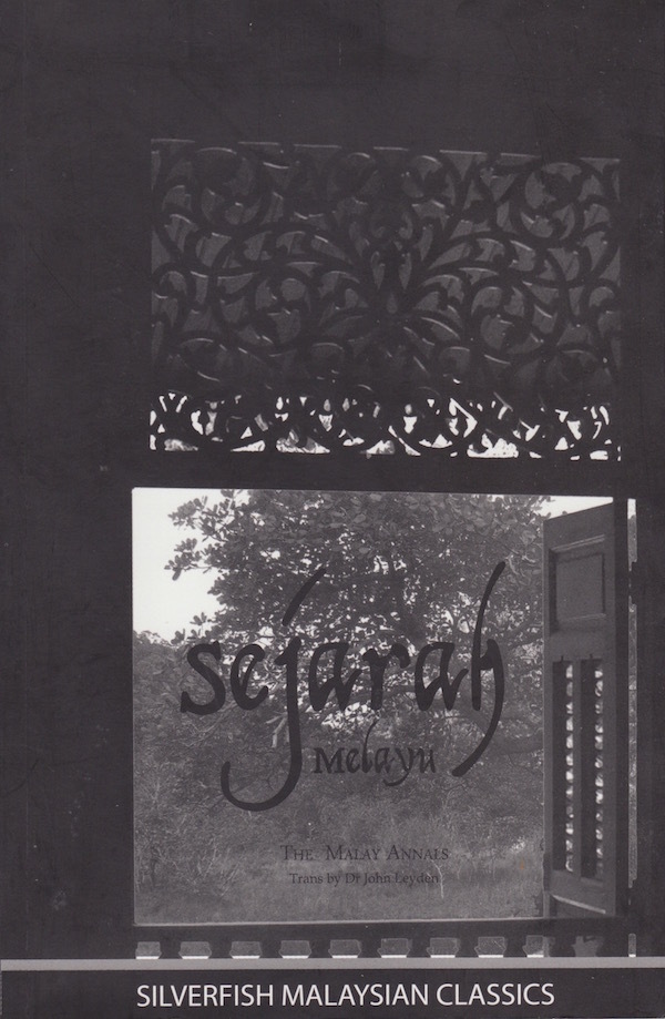 Sejarah Melayu: The Malay Annals by John Leyden | Goodreads