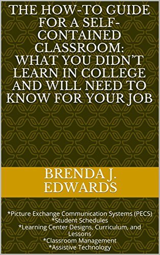 THE HOW-TO GUIDE FOR A SELF-CONTAINED CLASSROOM: What You Didn’t Learn ...