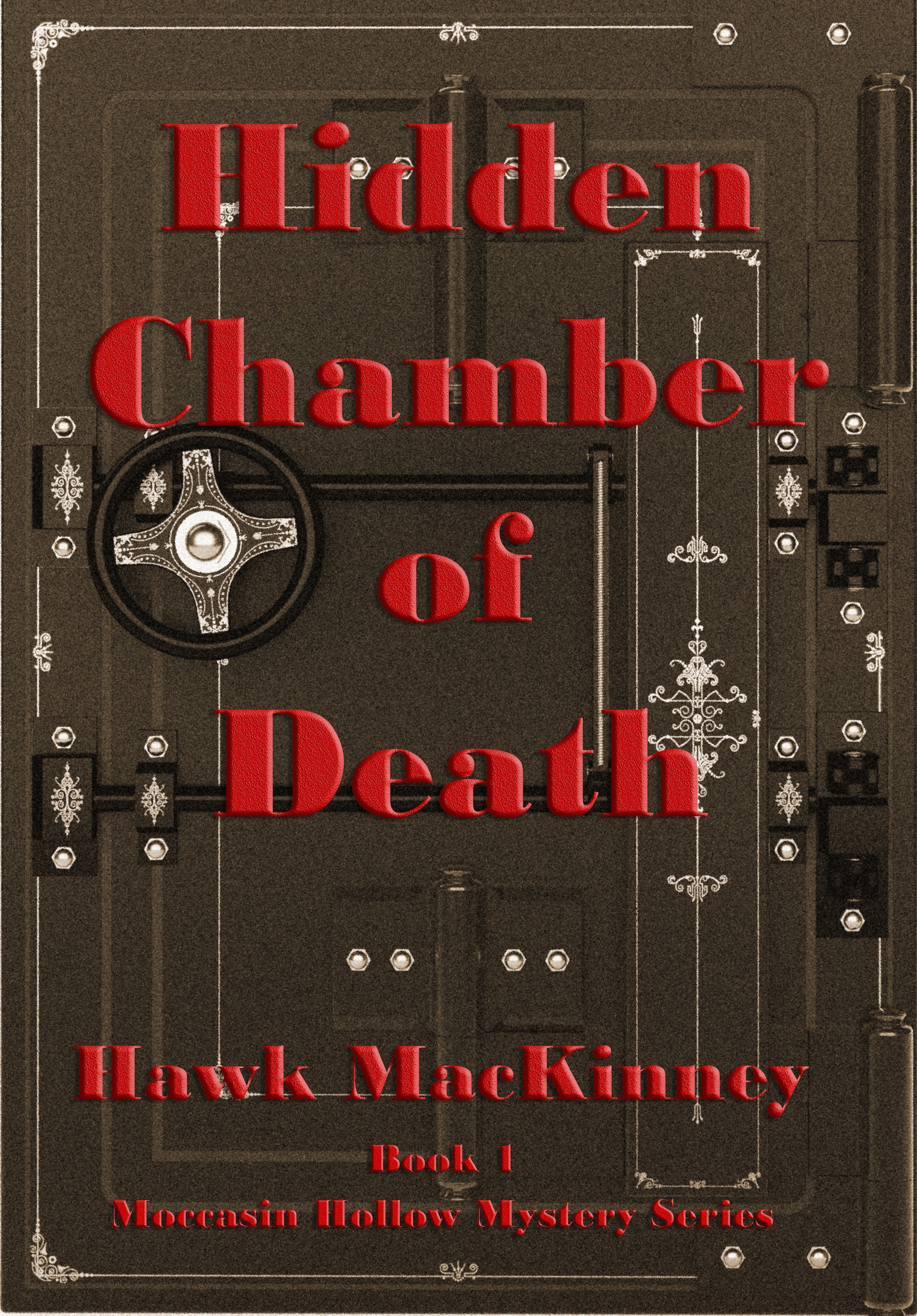 Hidden Chamber of Death by Hawk MacKinney | Goodreads
